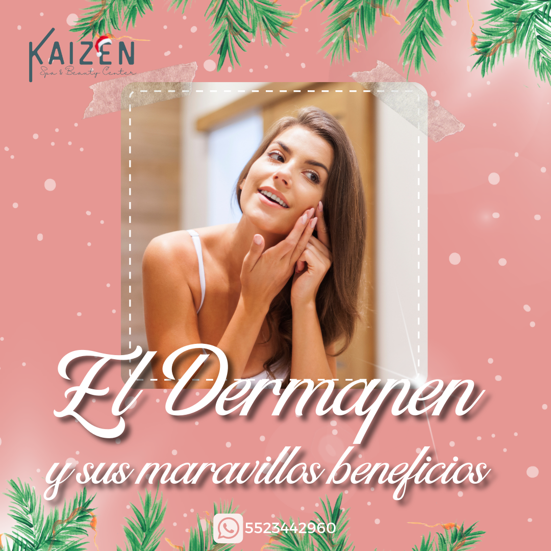 El Dermapen y sus maravillosos beneficios. - Kaizen Spa & Beauty Center El Dermapen y sus maravillosos beneficios. - Kaizen Spa & Beauty Center